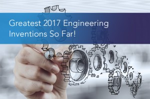 The Best 2017 Engineering Inventions So Far!